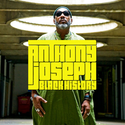 Anthony Joseph – Black History « Heavenly Sweetness